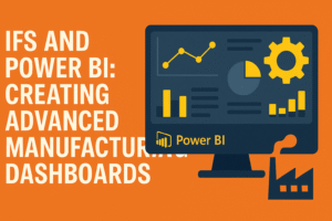 IFS and Power BI: Creating Advanced Manufacturing Dashboards - JumpModel